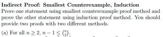 SOLVED: Indirect Proof: Smallest Counterexample Induction Prove one statement using smallest ...