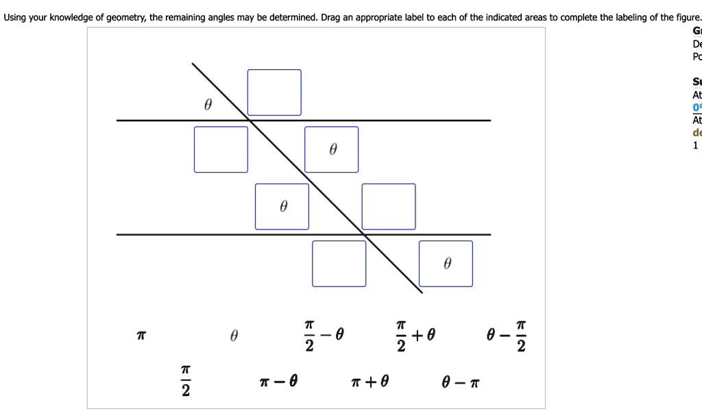 Using your knowledge of geometry, the remaining angles may be ...