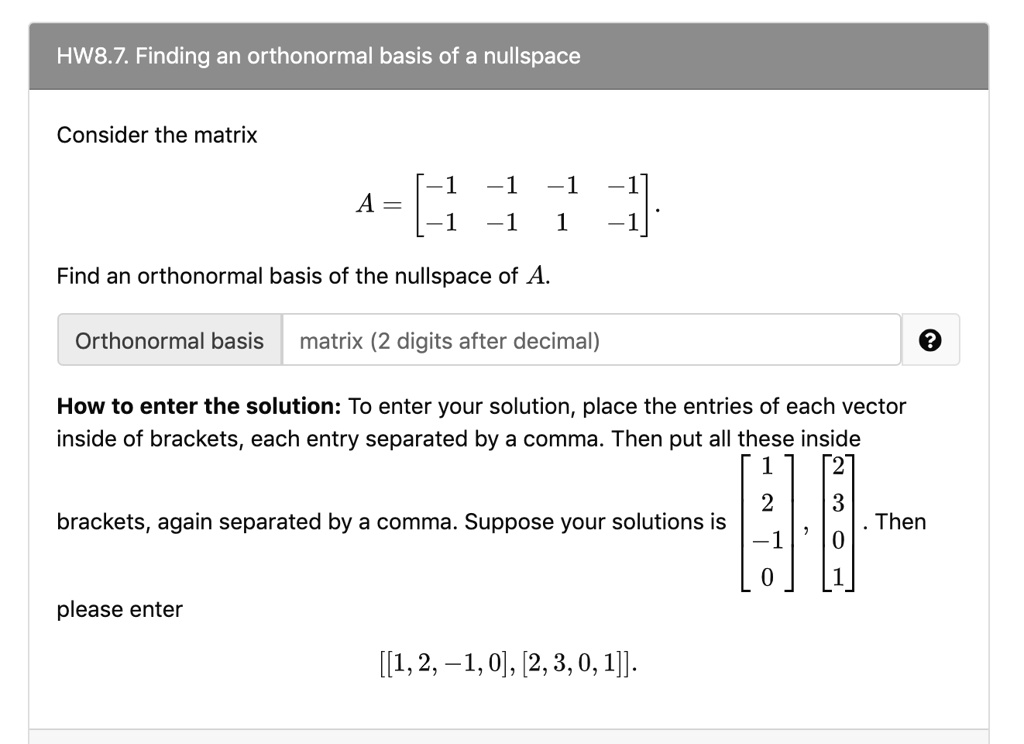 Solved Hw87 Finding An Orthonormal Basis Of A Nullspace Consider The Matrix 1 1 1 1 T1 A