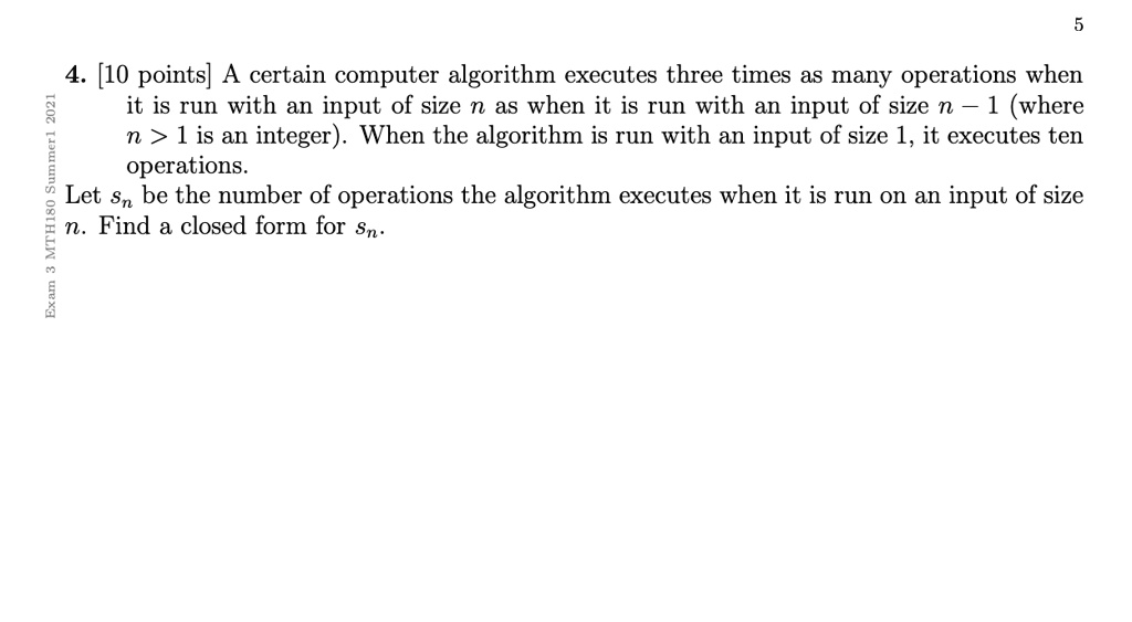 Solved 4 10 Points A Certain Computer Algorithm Executes Three Times As Many Operations When 6695