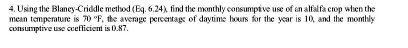 4using the blaney criddle method eq624find the monthly consumptive use ...