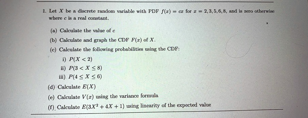 SOLVED: Let X be discrete random variable with PDF f(z) where € is a ... SOLVED: Let X be discrete random variable with PDF f(z) where € is a ...