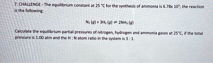 Solved Challenge The Equilibrium Constant At 25°c For The Synthesis