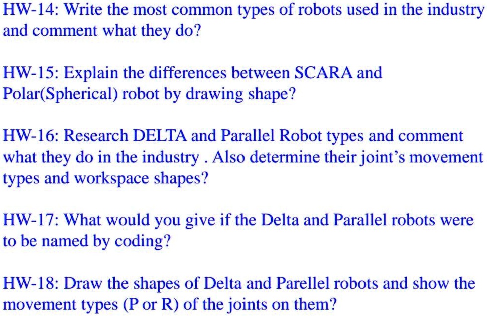 HW-14: Write the most common types of robots used in the industry and ...