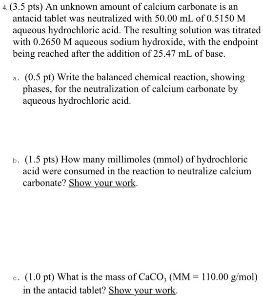 35 pts an unknown amount of calcium carbonate is an antacid tablet was ...