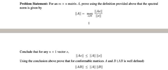 SOLVED: Problem Statement: For an m n matrix A.prove using the definition provided above that ...