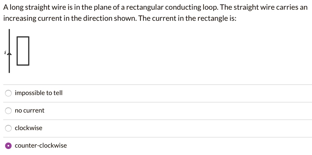 SOLVED: long straight wire is in the plane of a rectangular conducting loop The straight wire ...
