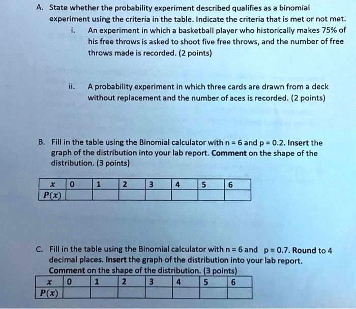 SOLVED: A. State whether the probability experiment described qualifies ...