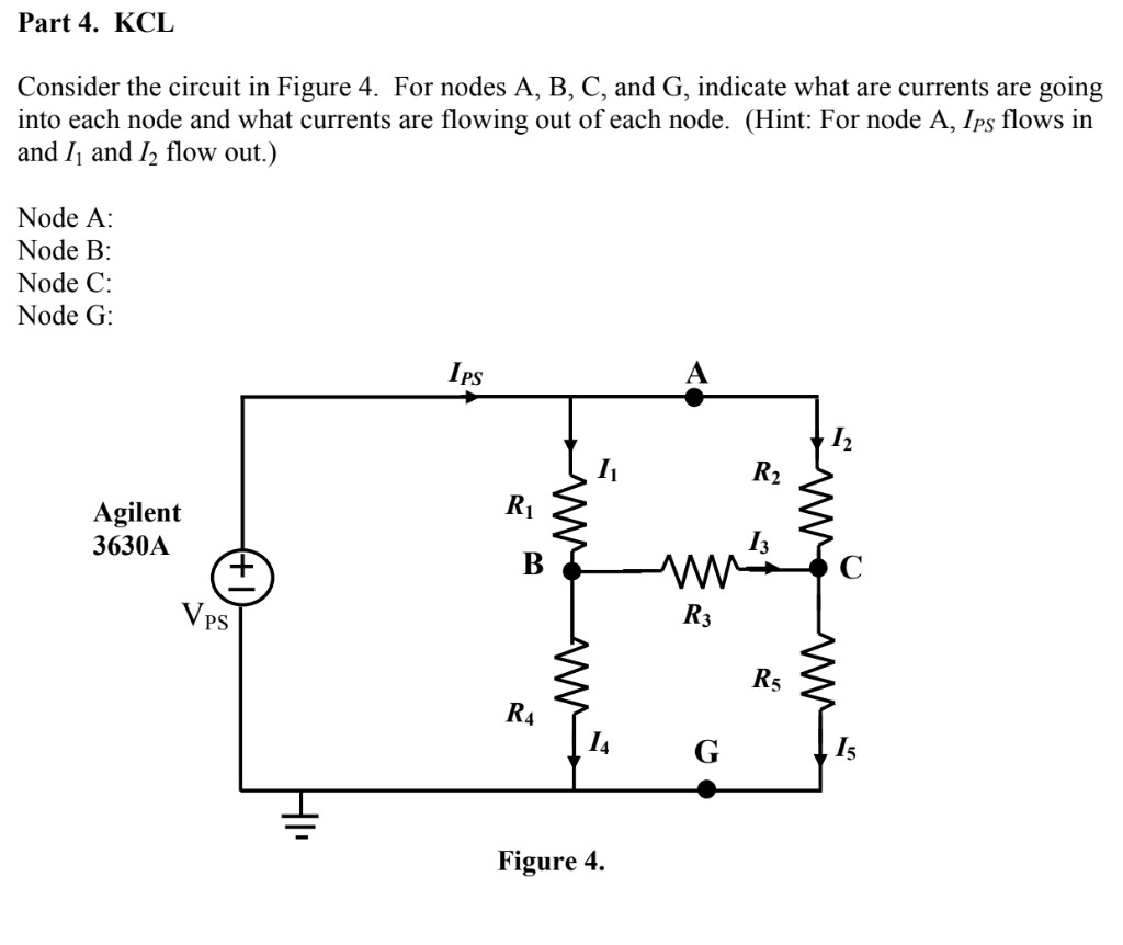 SOLVED: Consider the circuit in Figure 4. For nodes A, B, C, and G ...