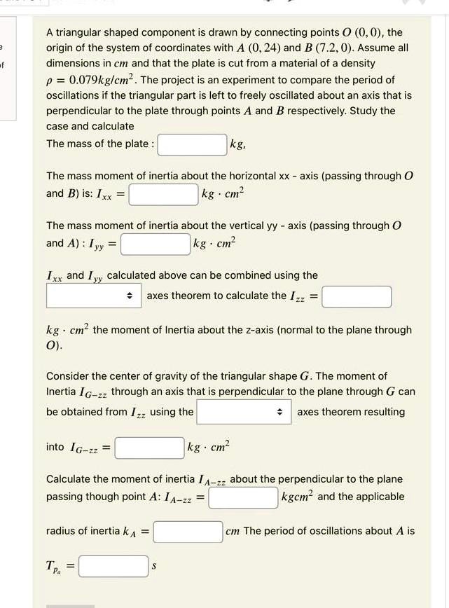 SOLVED: A triangular shaped component is drawn by connecting points O (0,0), the origin of the ...