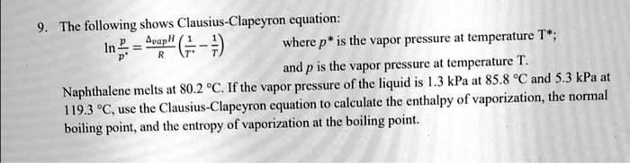 SOLVED: 9.The following shows Clausius-Clapeyron equation 1n ...