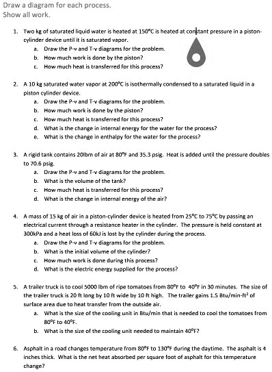 SOLVED: Draw a diagram for each process. Show all work. Two kg of ...