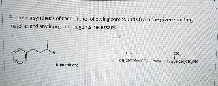 SOLVED: Propose a synthesis of each of the following compounds from the given starting material ...