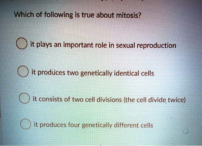 SOLVED: Which of fallowing is true about mitosis? lit plays an ...