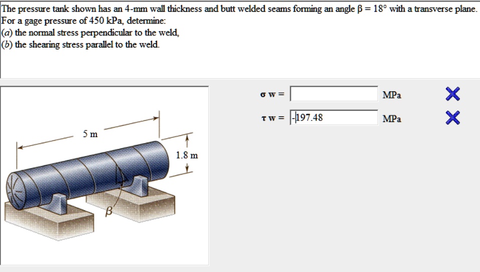 The pressure tank shown has an 4-mm wall thickness and butt welded ...