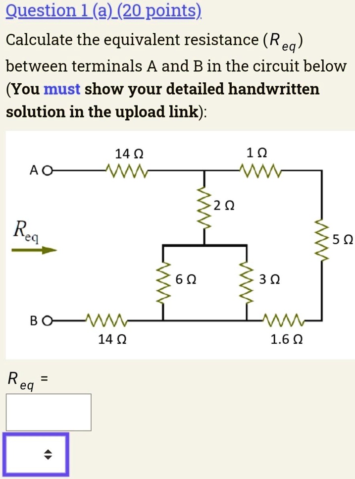 SOLVED: Linear Circuit Analysis Question L(a) (20 points): Calculate the equivalent resistance ...