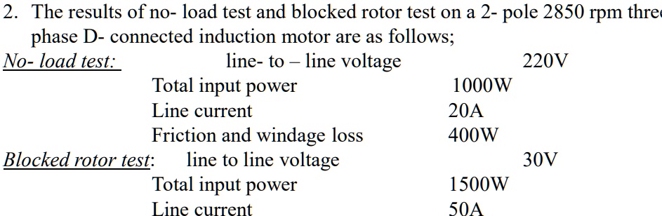 VIDEO solution: 2. The results of no- load test and blocked rotor test ...