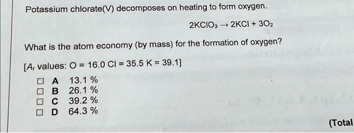 Potassium chlorate (V) decomposes on heating to form oxygen. 2KCIO3 ...