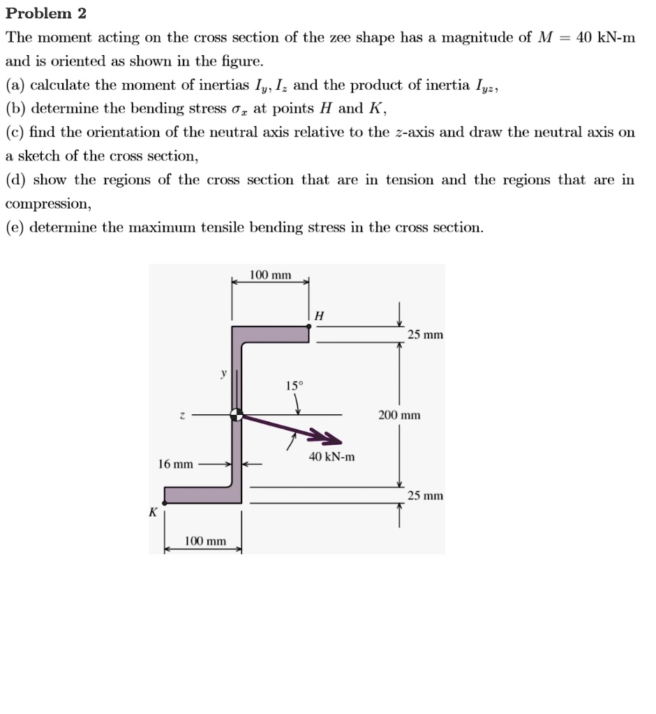 [GET ANSWER] Problem 2 The moment acting on the cross section of the ...