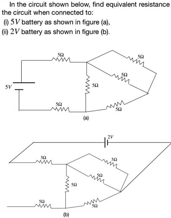 In the circuit shown below, find equivalent resistance the circuit when connected to: (i) 5V ...