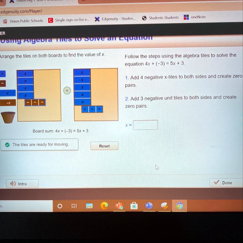 SOLVED: 'PLEASE HELP!! Arrange the tiles on both boards to find the value of x. Follow the steps ...