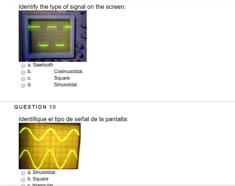 Identify the type of signal on the screen: a. Sawtooth b. Cosinusoidal ...