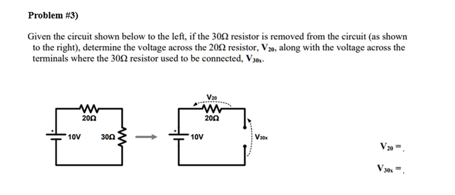 SOLVED: Problem #3) Given the circuit shown below to the left,if the 30 resistor is removed from ...