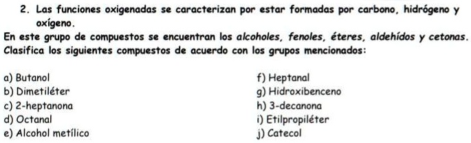 SOLVED: Ayudaaaa doy coronita... Las funciones oxigenadas se ...
