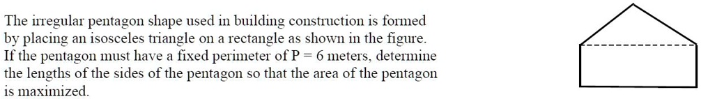 SOLVED: The irregular pentagon shape used in building construction is ...