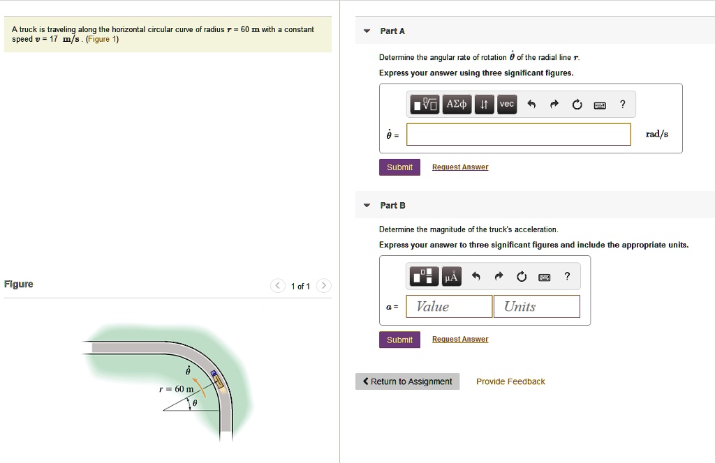 SOLVED: A truck is traveling along the horizontal circular curve of radius r = 60 m with a ...