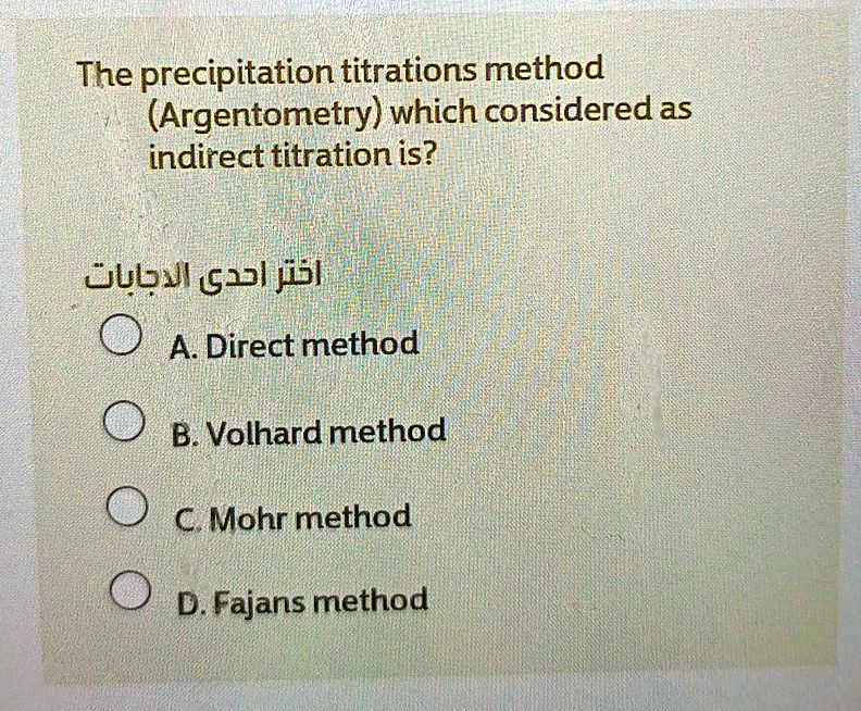 SOLVED: The precipitation titration method (Argentometry), which is ...