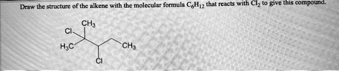 Draw the structur of the alkene with the molecular formula...