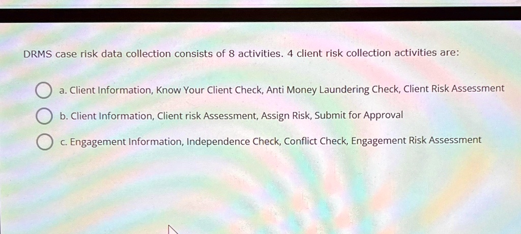 SOLVED: DRMS case risk data collection consists of 8 activities. 4 ...