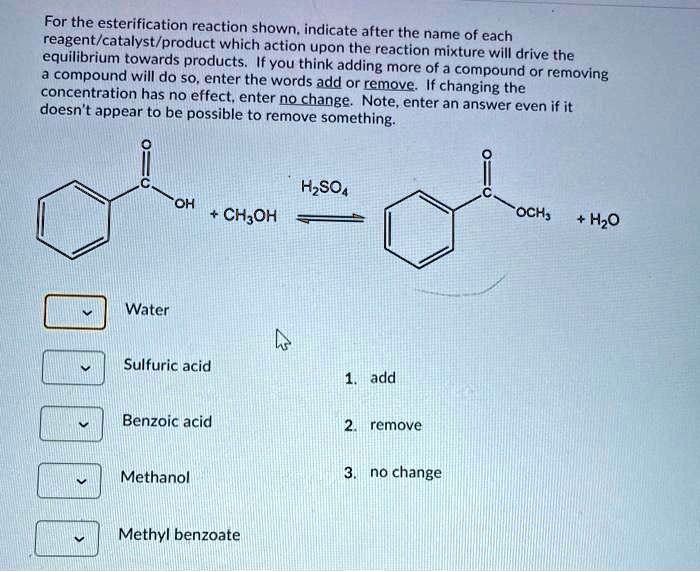 SOLVED: For the esterification reaction shown, indicate the reagent ...