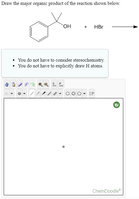 draw the major organic product of the reaction shown below oh hbr you ...