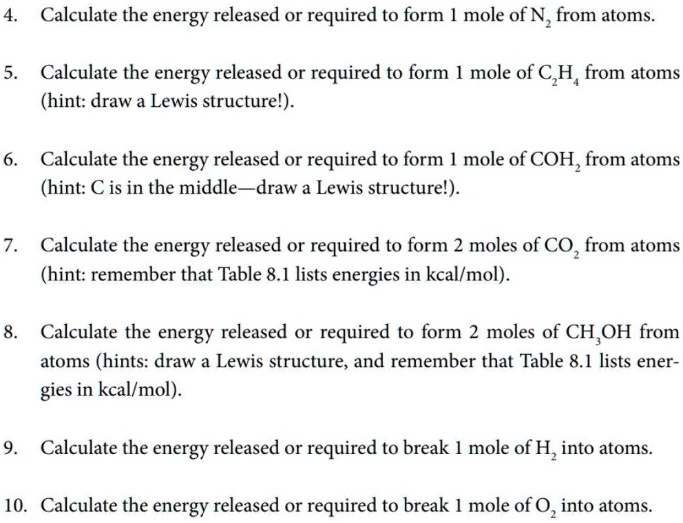 SOLVED: 4 Calculate the energy released or required to form 1 mole of N, from atoms 5. Calculate ...