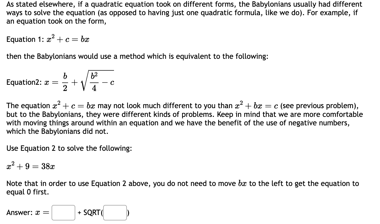 SOLVED: As stated elsewhere, if a quadratic equation took on different ...