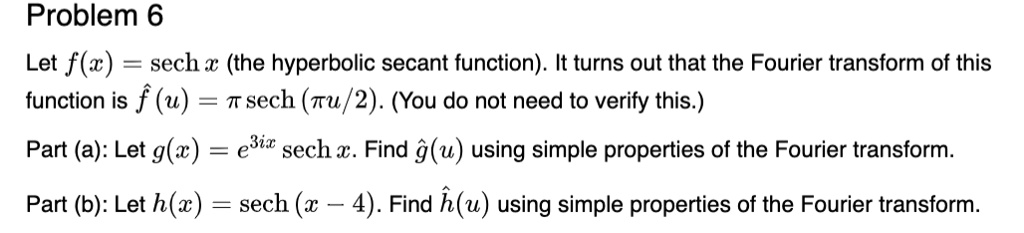 SOLVED: Problem 6: Let f(c) = sech(x) (the hyperbolic secant function ...