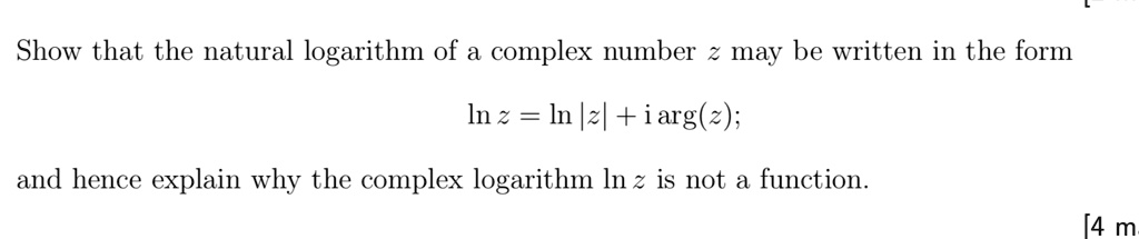 Show that the natural logarithm of a complex number 2 may be written in ...