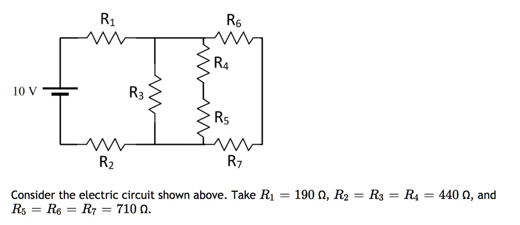 SOLVED: R R6 R4 R3 10 V Rs Rz Consider the electric circuit shown above ...
