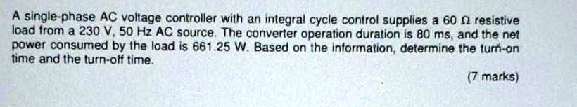 SOLVED: A single-phase AC voltage controller with an integral cycle ...