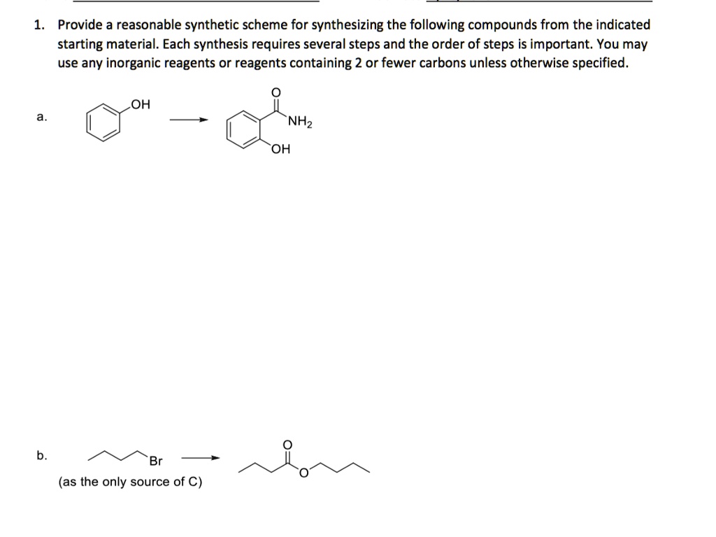 SOLVED: Provide a reasonable synthetic scheme for synthesizing the ...