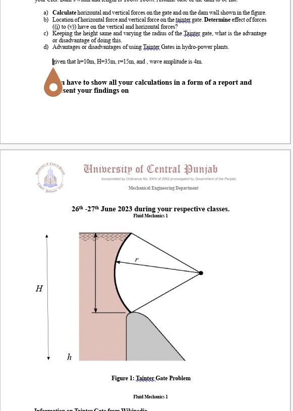 a) Calculate horizontal and vertical forces on the gate and on the dam wall shown in the figure ...