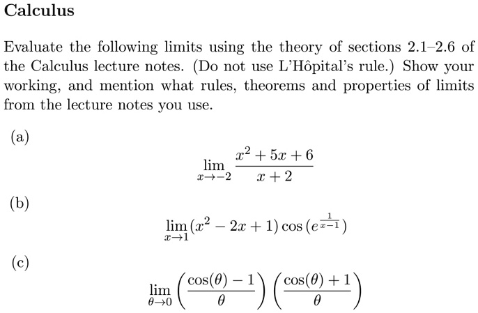 Calculus Evaluate the following limits using the theory of sections 2.1 ...