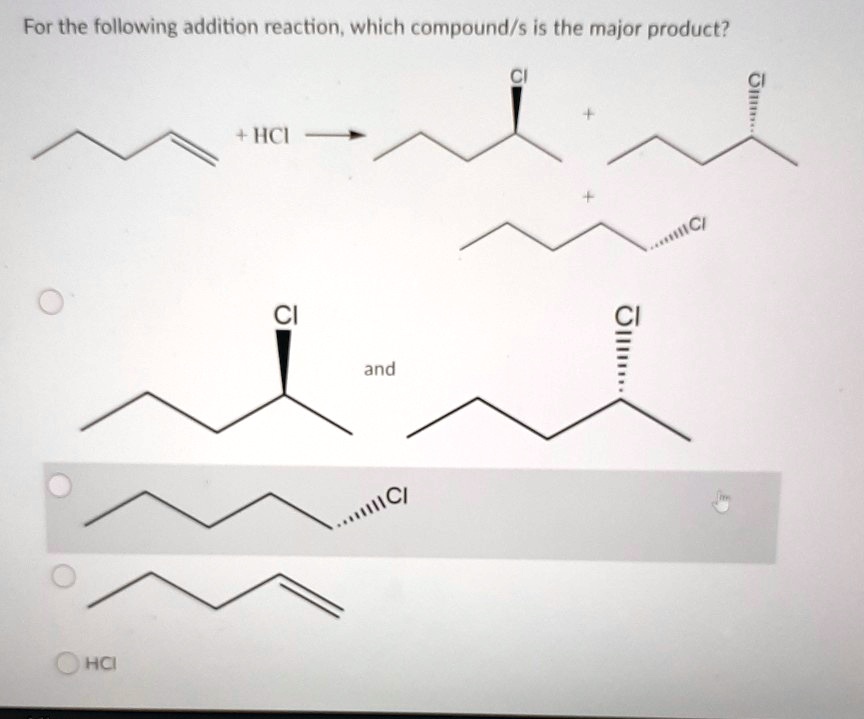 SOLVED: For the following addition reaction; which compound/s is the ...