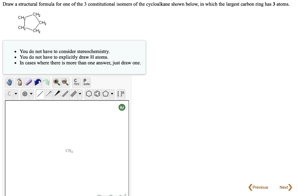 Solved Draw The Structural Formula For One Of The 3 Constitutional Isomers Of The Cycloalkane