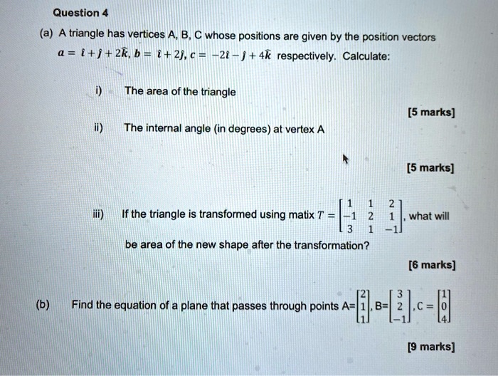 SOLVED: Question 4 (a) A triangle has vertices A C whose positions are given by the position ...