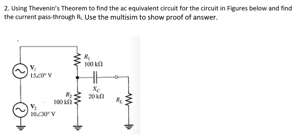 2. Using Thevenin's Theorem to find the ac equivalent circuit for the circuit in Figures below ...