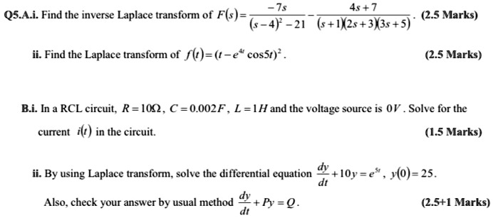 SOLVED: 4+7 QS.A.i. Find the inverse Laplace transfor of FG)= (2.5 Marks) (-4) -21 (+1K2s+3K3s+5 ...