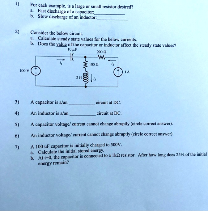 SOLVED: For each example, is a large or small resistor desired? a. Fast discharge of a capacitor ...